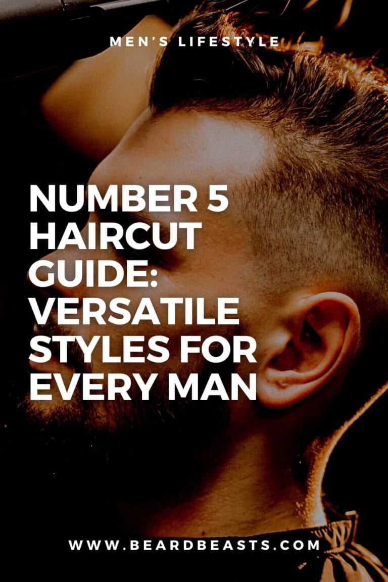 Number 5 Haircut Guide: Versatile Styles for Every Man