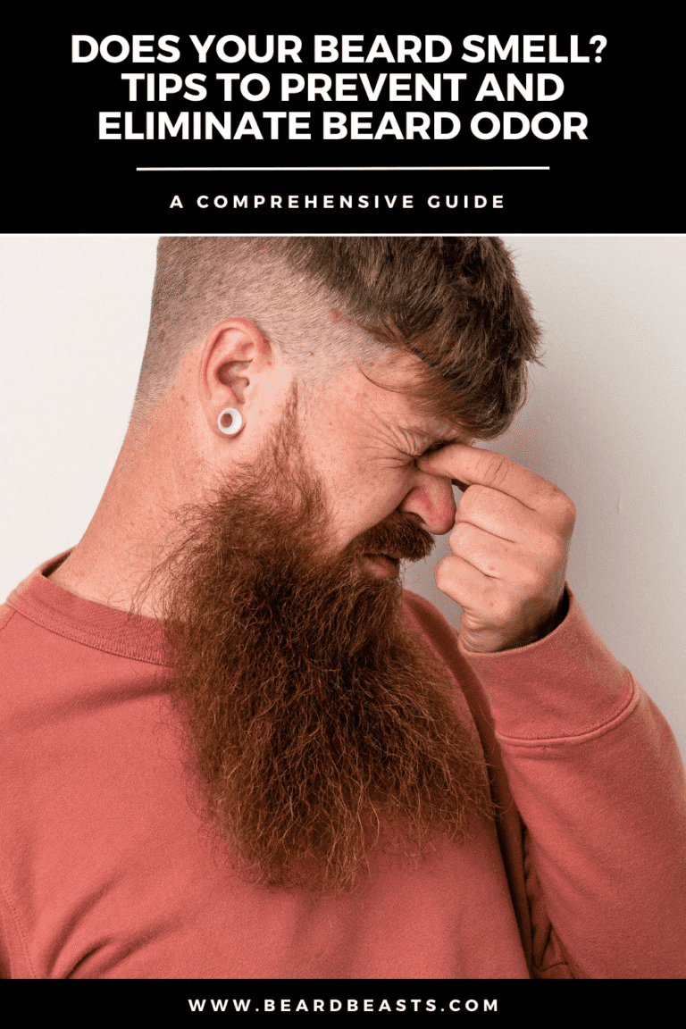Does Your Beard Smell? Tips to Prevent and Eliminate Beard Odor